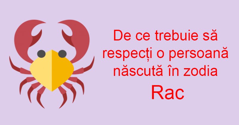 De ce trebuie să respecți o persoană născută în zodia Rac – Wawlist