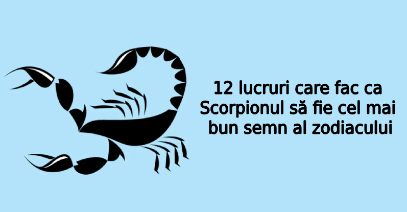 12 lucruri care fac ca Scorpionul să fie cel mai bun semn al zodiacului ...
