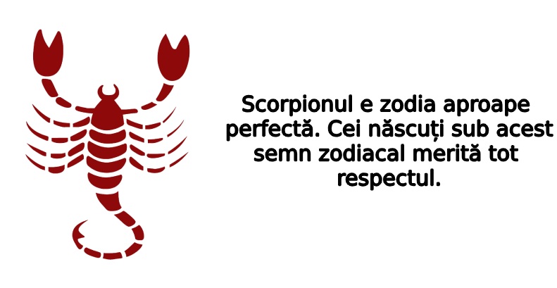 Scorpionul e zodia aproape perfectă. Cei născuți sub acest semn ...